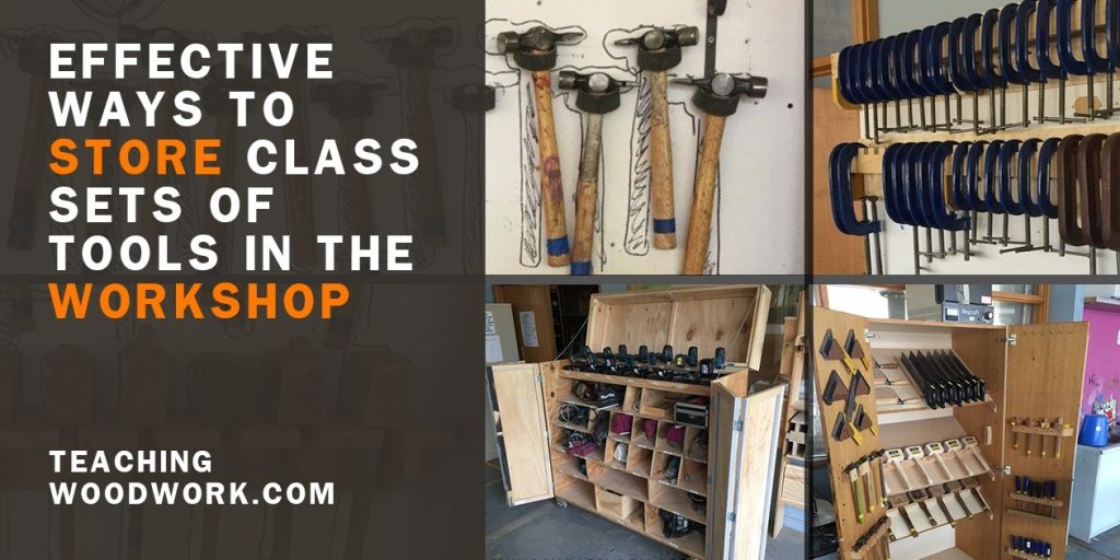Effective Ways to Store Class Sets of Tools in the Workshop - Teaching ...